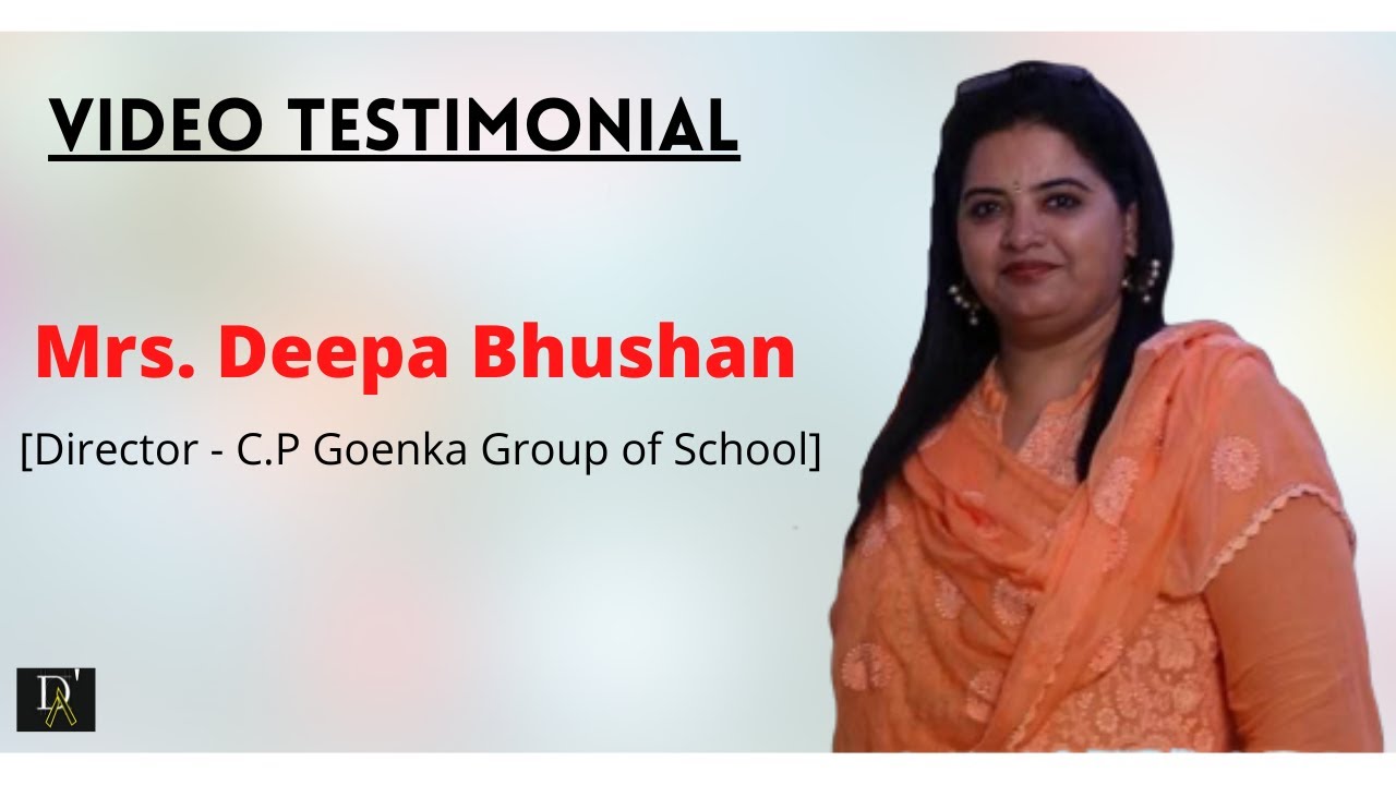 TESTIMONIALS DEEPA BHUSHAN [Director C.P.Goenka Group of schools] - YouTube