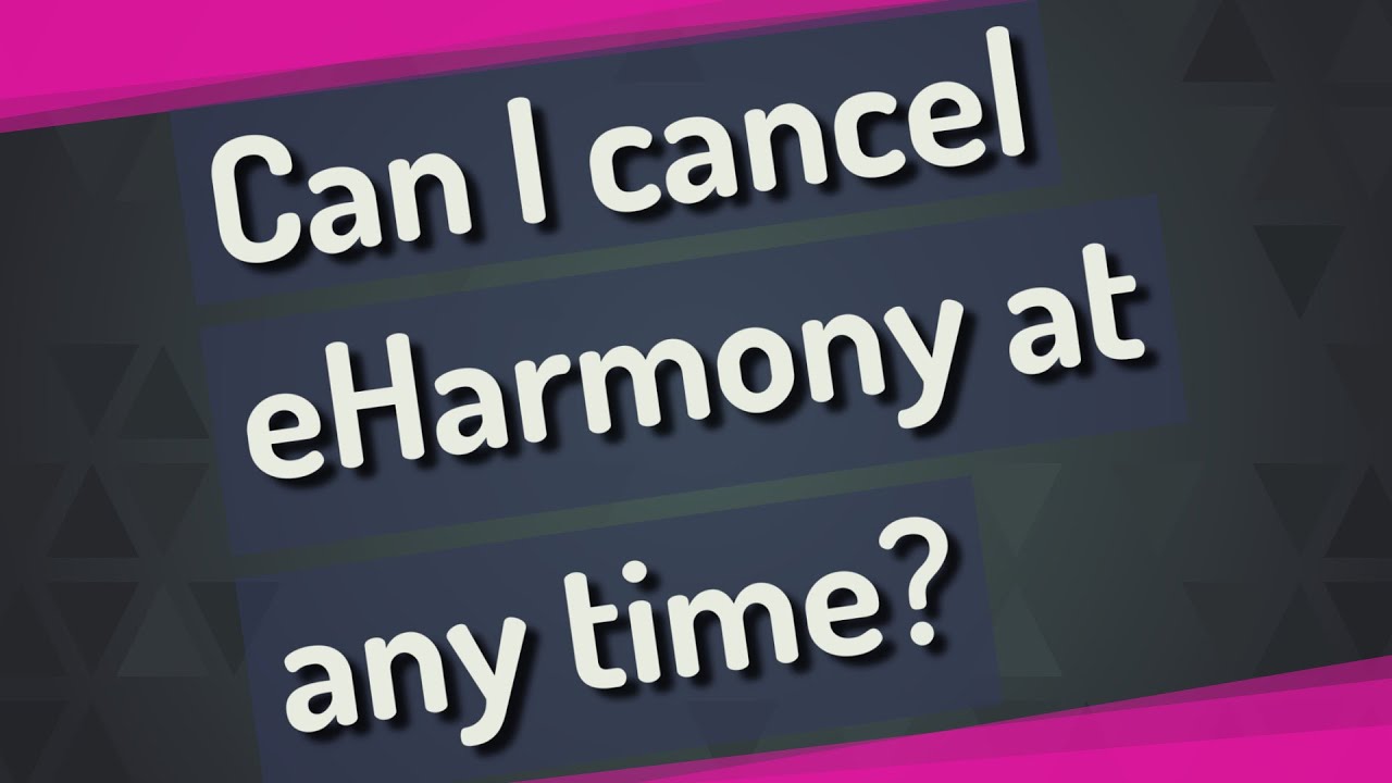Can I Cancel EHarmony At Any Time YouTube can-i-cancel-eharmony-at-any-time-youtube