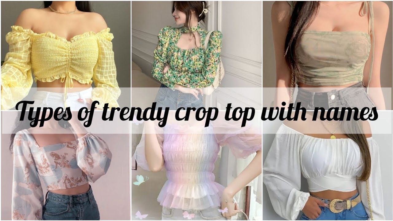 types of trending crop tops with names 💞 #fashion #aesthetic - YouTube