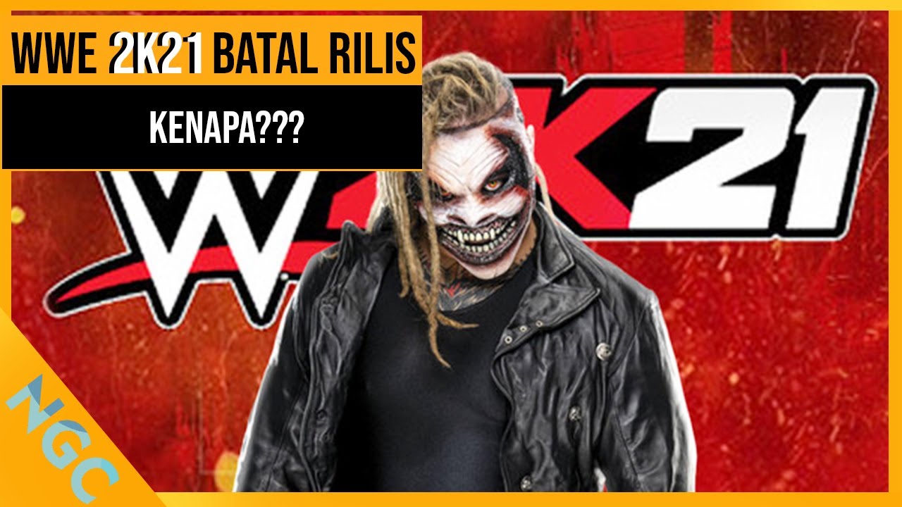 WWE 2K21 Cancelled || Dianggap Yang Terburuk, Akhirnya Game WWE 2K21 ...