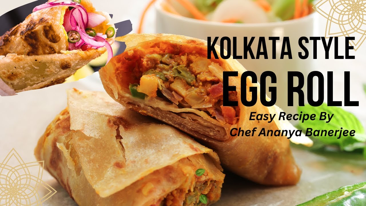 Kolkata Style Egg Roll | Easy Street Food Kathi Roll | अंडा रोल आसानी ...