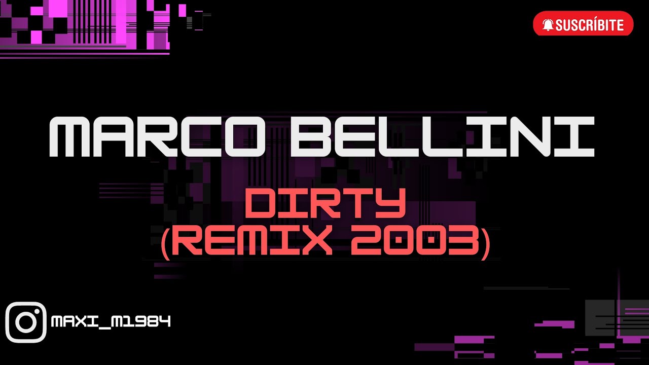 MARCO BELLINI - DIRTY (REMIX 2003) - YouTube