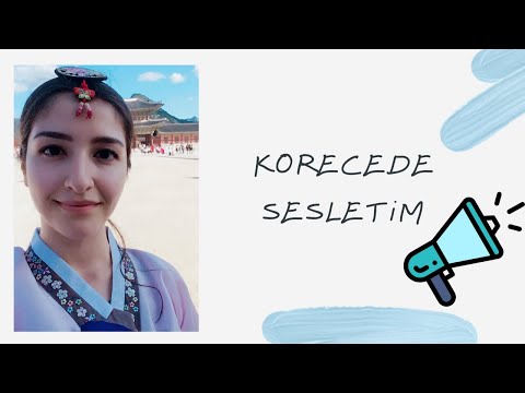 KORECEDE SESLETİM ÜZERİNE (Korece Sesletim 1. Ders)