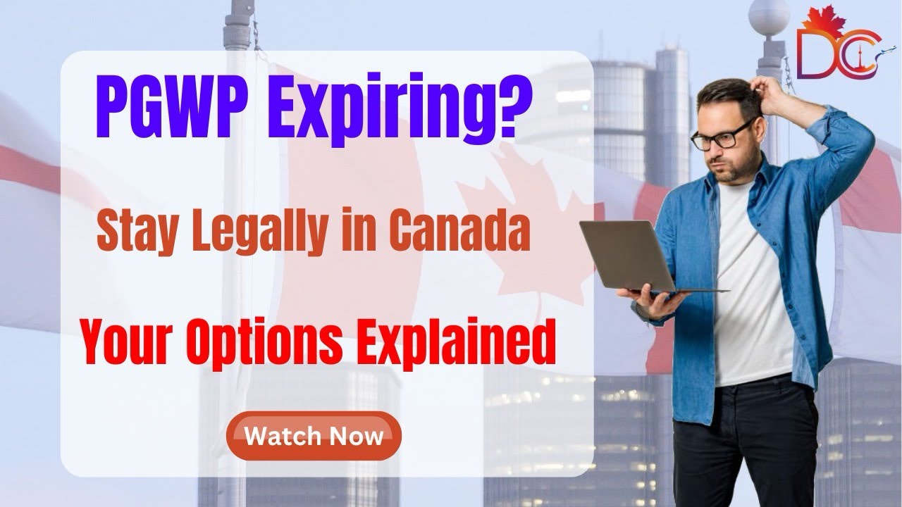 PGWP Expiring Soon? Your Options Explained! - YouTube