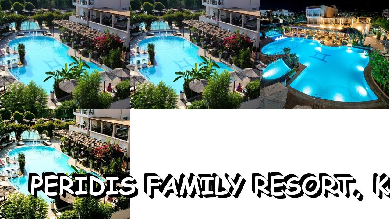 Peridis Family Resort, Kos Town, Greece - YouTube