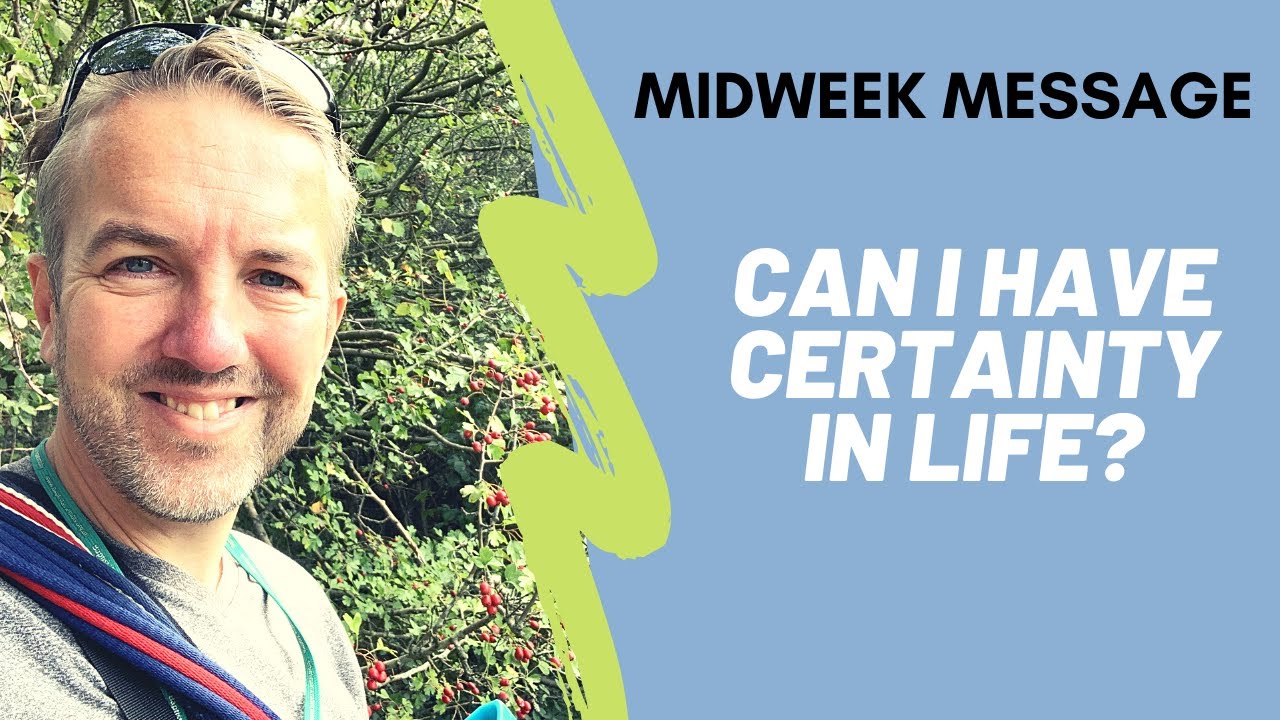 Can I Have Certainty in Life? - YouTube