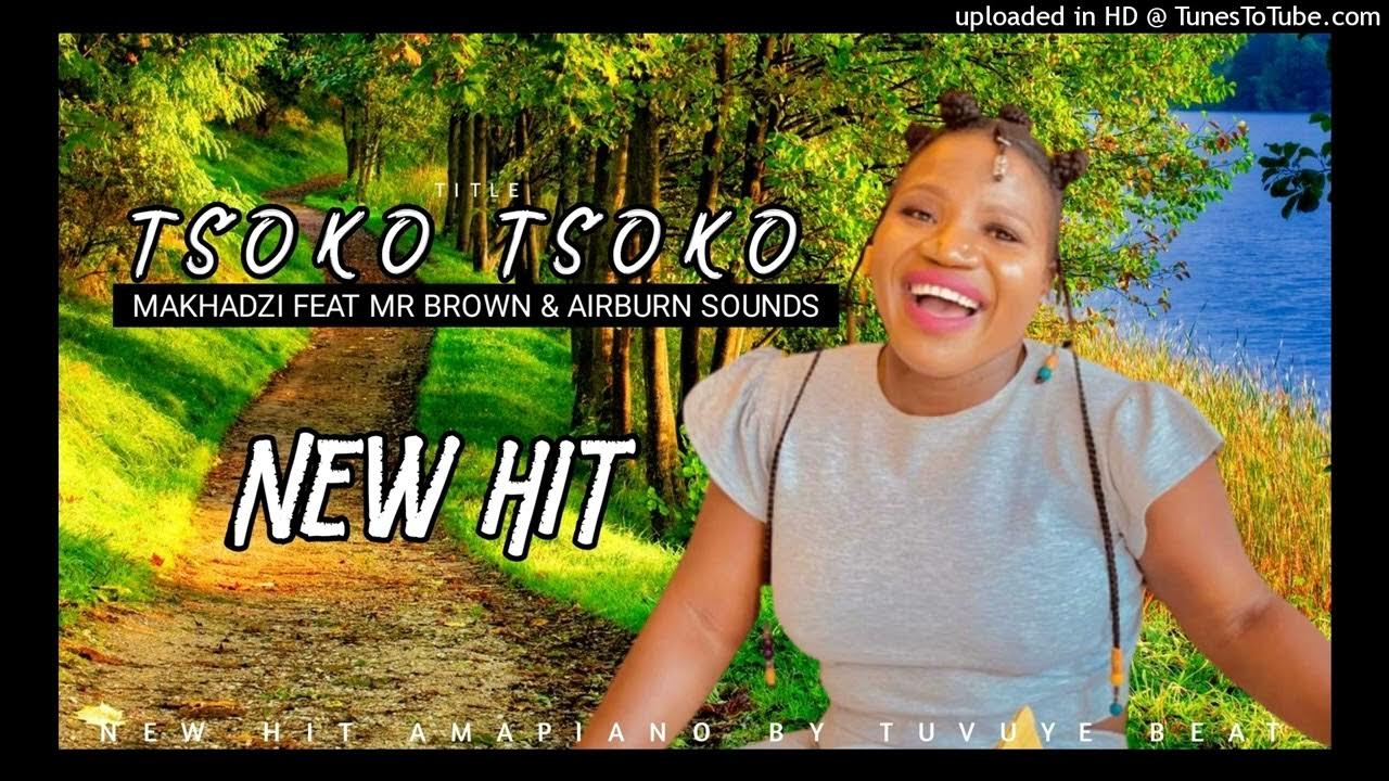 Makhadzi - Tsoko Tsoko(Official Audio)(feat. Mr Brown & AirBurn Sounds) - YouTube