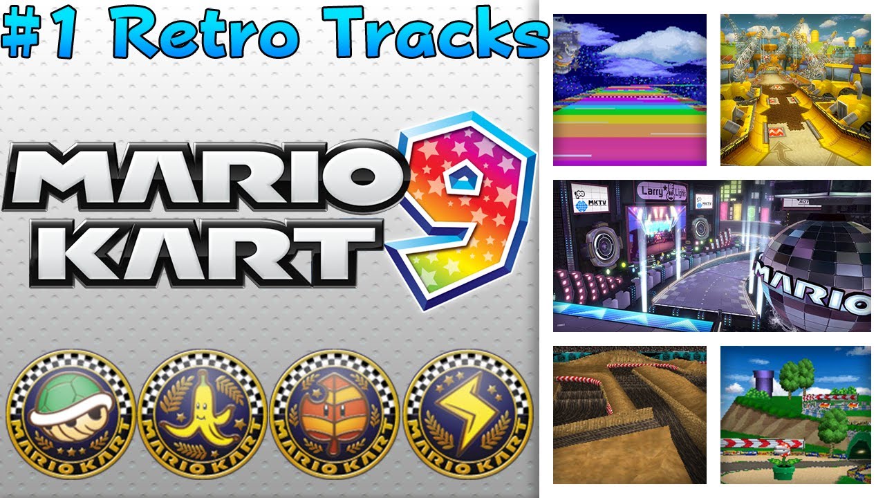 Mario Kart 9 Retro Tracks