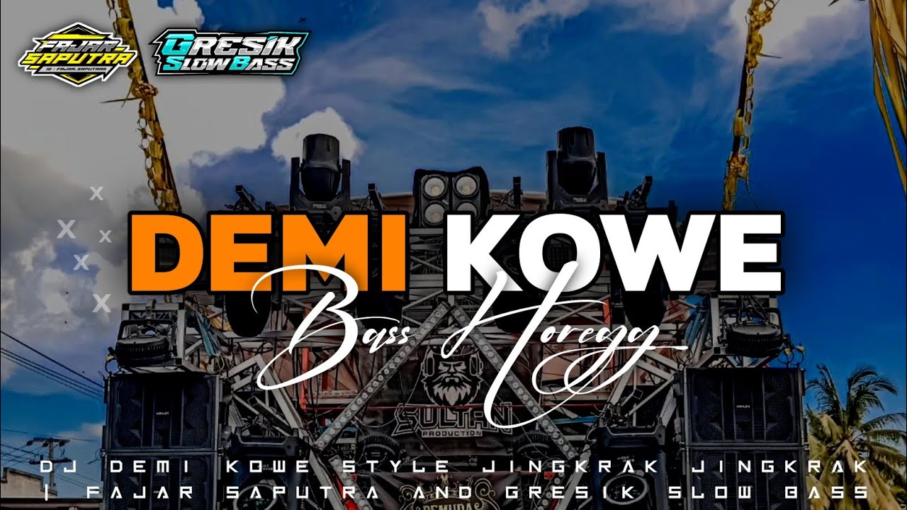 DJ DEMI KOWE STYLE JINGKRAK JINGKRAK| BASS HOREG | Fajar Saputra - YouTube