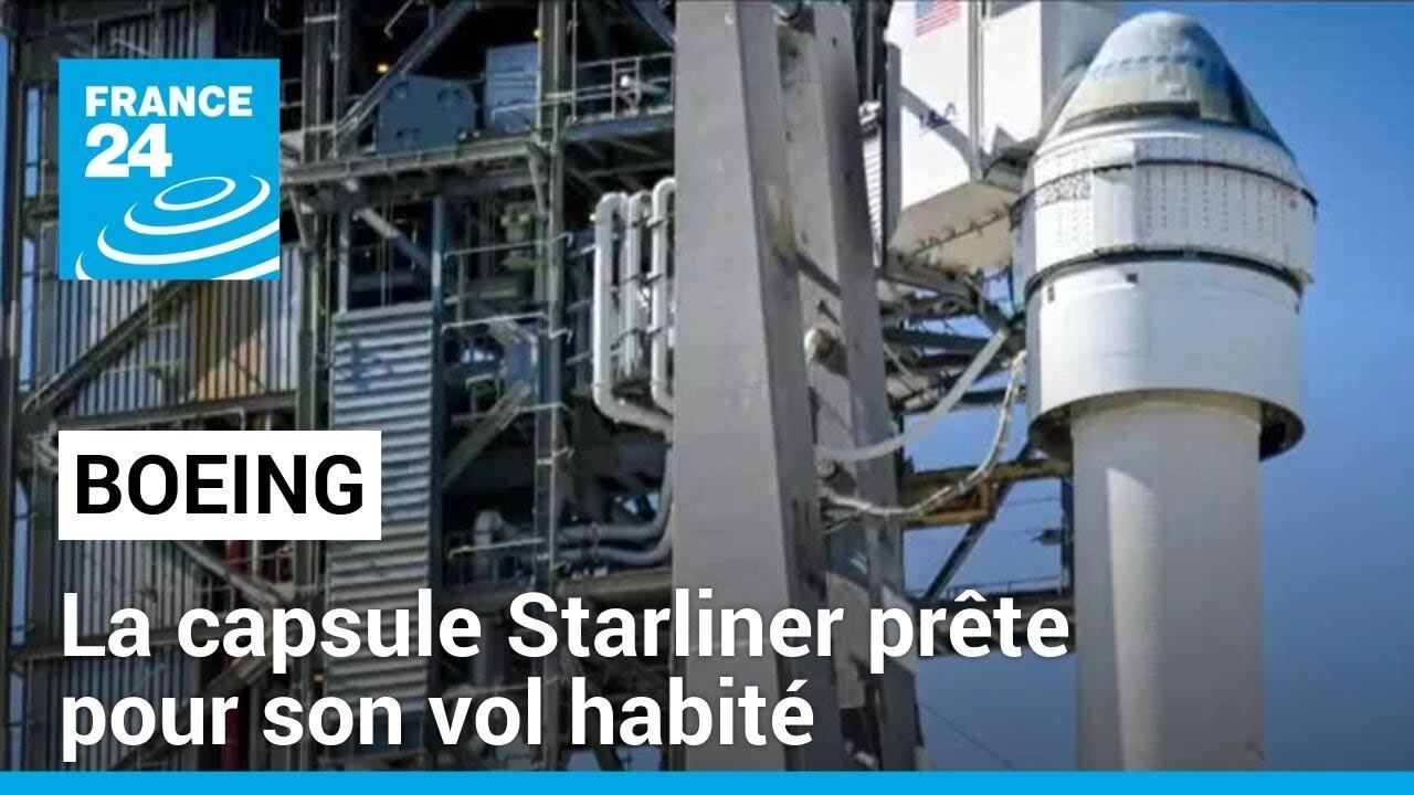 La capsule Starliner de Boeing est prête pour son premier vol habité ...