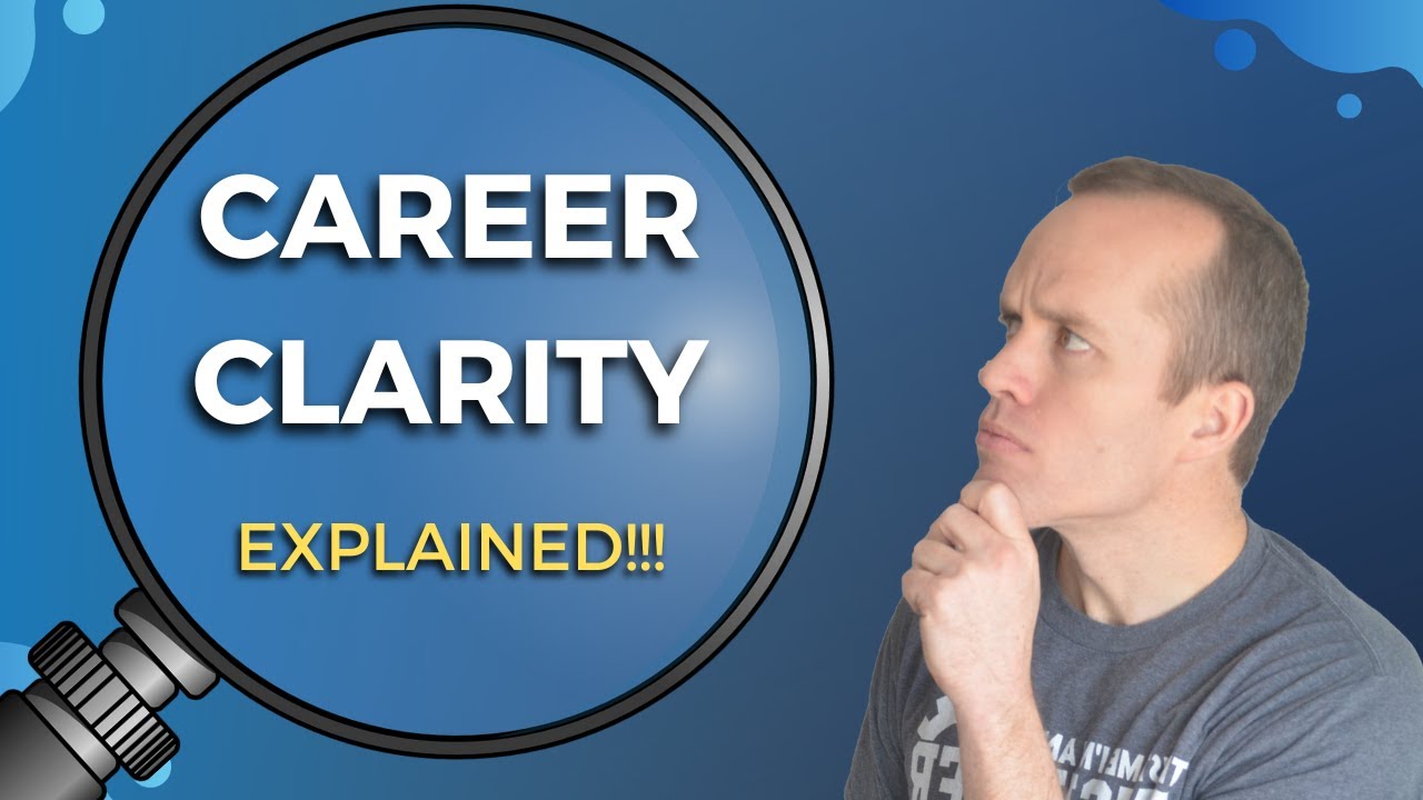 What is Career Clarity and Why is it Important? - YouTube