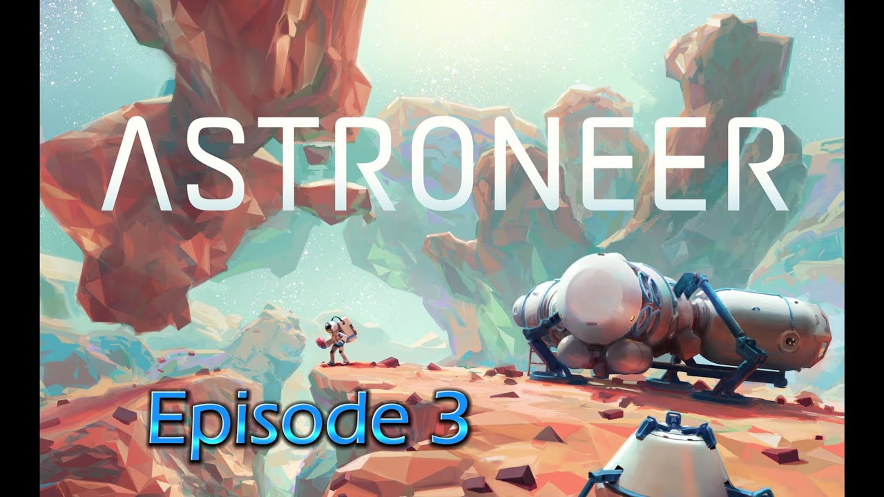 Astroneer Glitchwalkers 4K - Episode 3 - YouTube