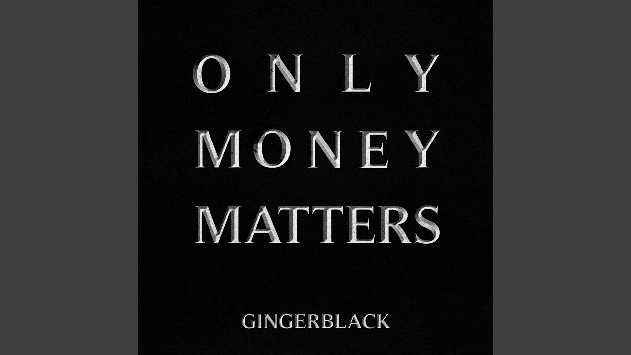 Only Money Matters - YouTube