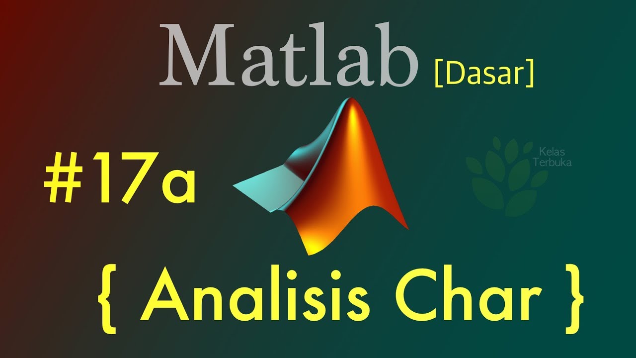 Tutorial Matlab Bahasa Indonesia [Dasar] #17a - Analisis Char - YouTube