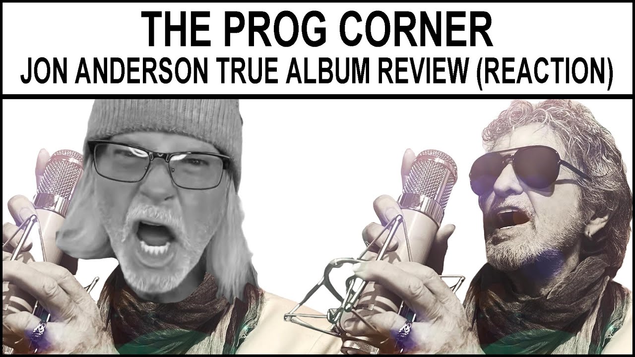 THE PROG CORNER JON ANDERSON TRUE ALBUM REVIEW (REACTION) - YouTube