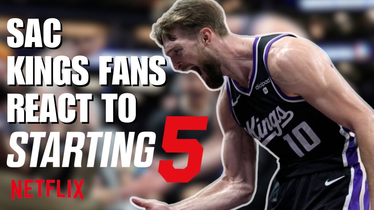 Reacting to Netflix's Starting 5 & Sacramento Kings First 10 Game ...