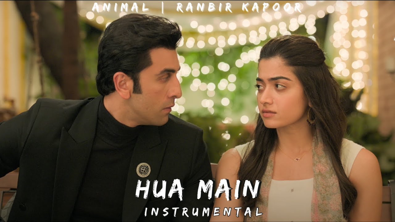 Hua Main | Instrumental | ANIMAL | Ranbir Kapoor | Rashmika M - YouTube