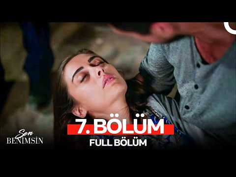 Sen Benimsin 7. Bölüm