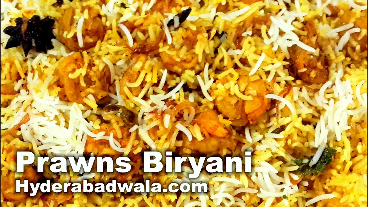 Prawns Biryani Recipe Video – How to Make Hyderabadi Jhingon Ki Biryani ...