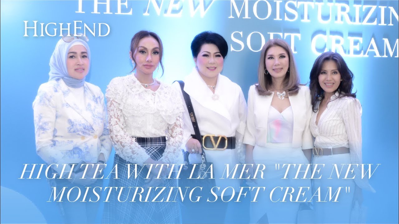 High Tea with La Mer"The New Moisturizing Soft Cream" - YouTube
