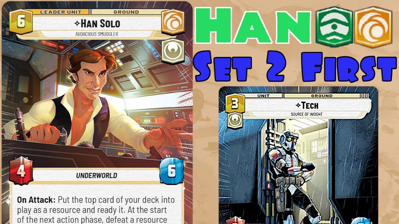 HAN SOLO SET 2 DECK LIST - Shadows of the Galaxy - Star Wars Unlimited ...