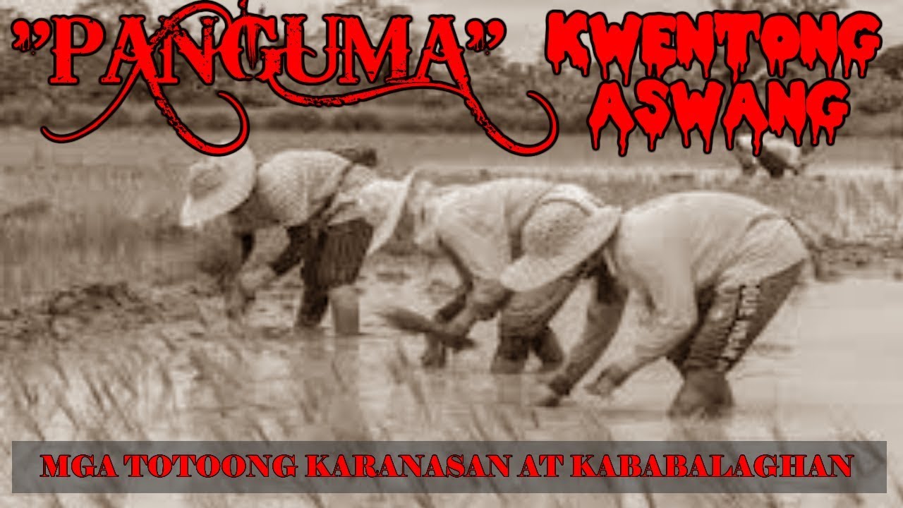 "PANGUMA" || KWENTONG ASWANG || MGA TOTOONG KWENTO NG KARANASAN AT ...