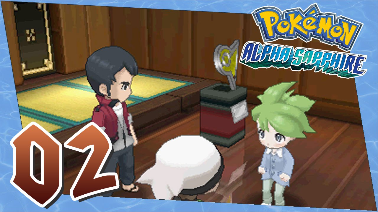 Pokémon Alpha Sapphire Let's Play! | EP.2 - Lupin the 3rd is My Dad ...