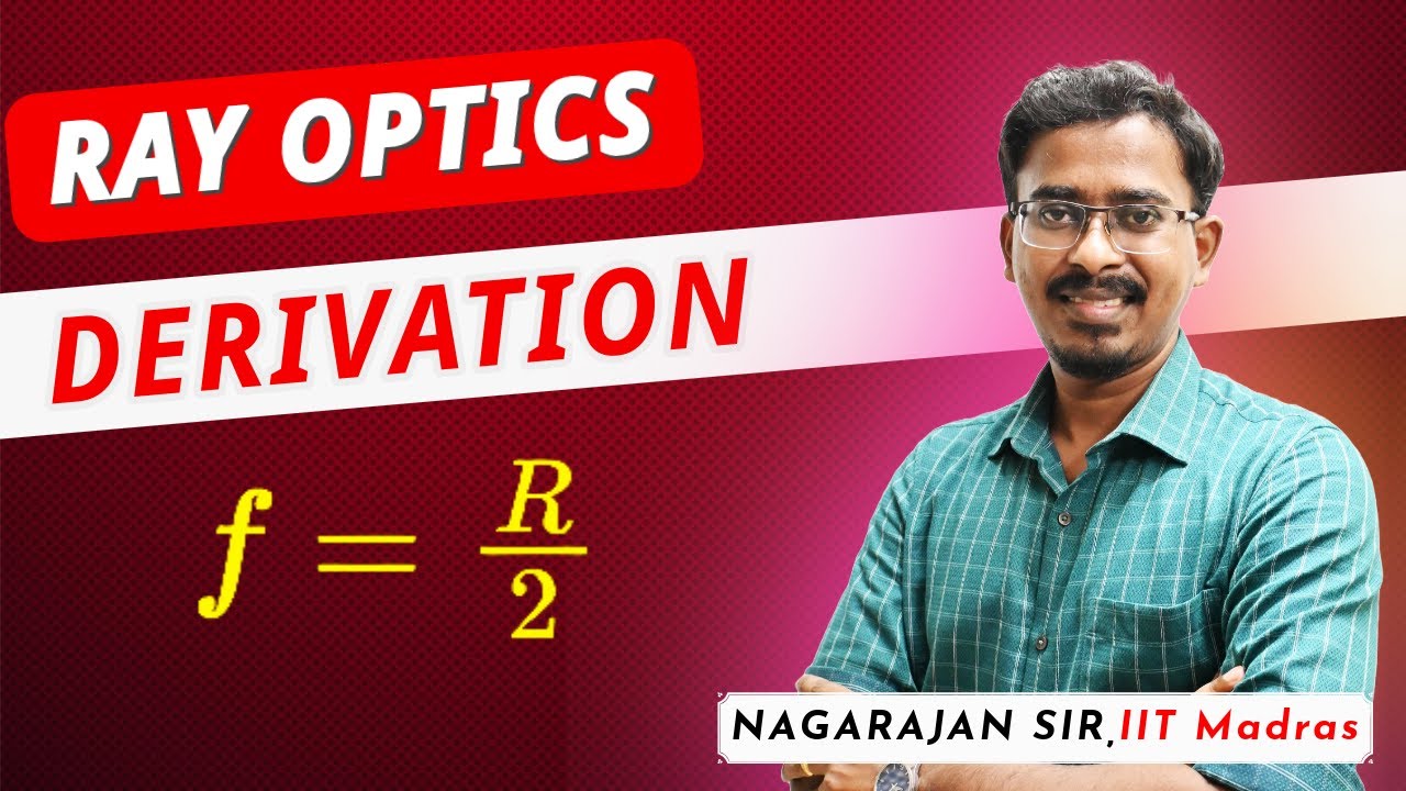 Relation between f and R derivation I f = R/2 | Ray Optics | Full ...