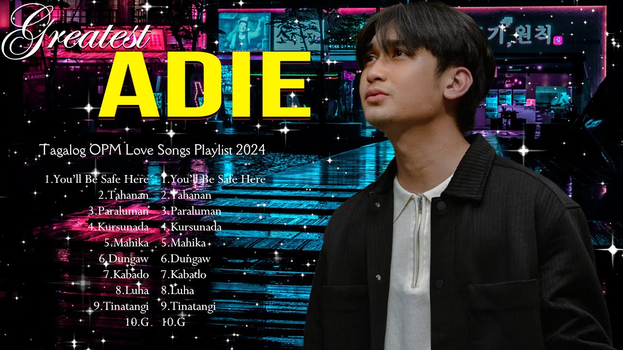 Adie ~ Full Album OPM tagalog Love Songs ~ Adie ~ MIX Songs - YouTube