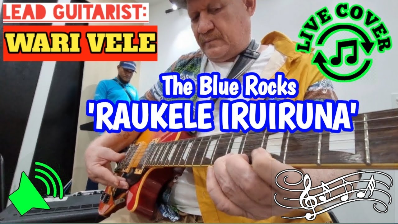 Raukele Iruiruna- The Blue Rocks (Live INTRO Cover by Wari Vele) - YouTube
