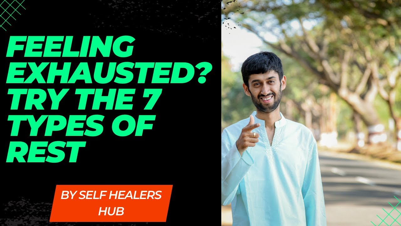 Feeling Exhausted/Fatigue?? Try These 7 Types Of Rest - YouTube