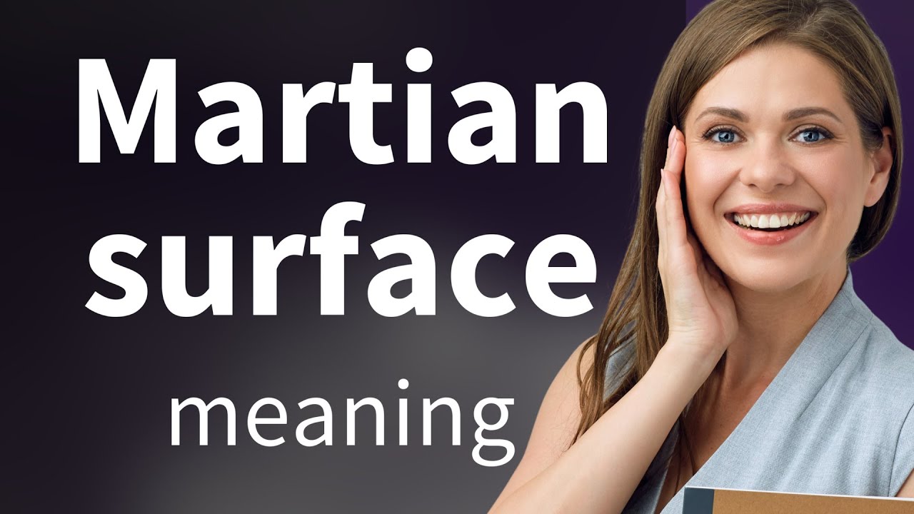 Understanding the "Martian Surface" - An Easy Guide for English ...