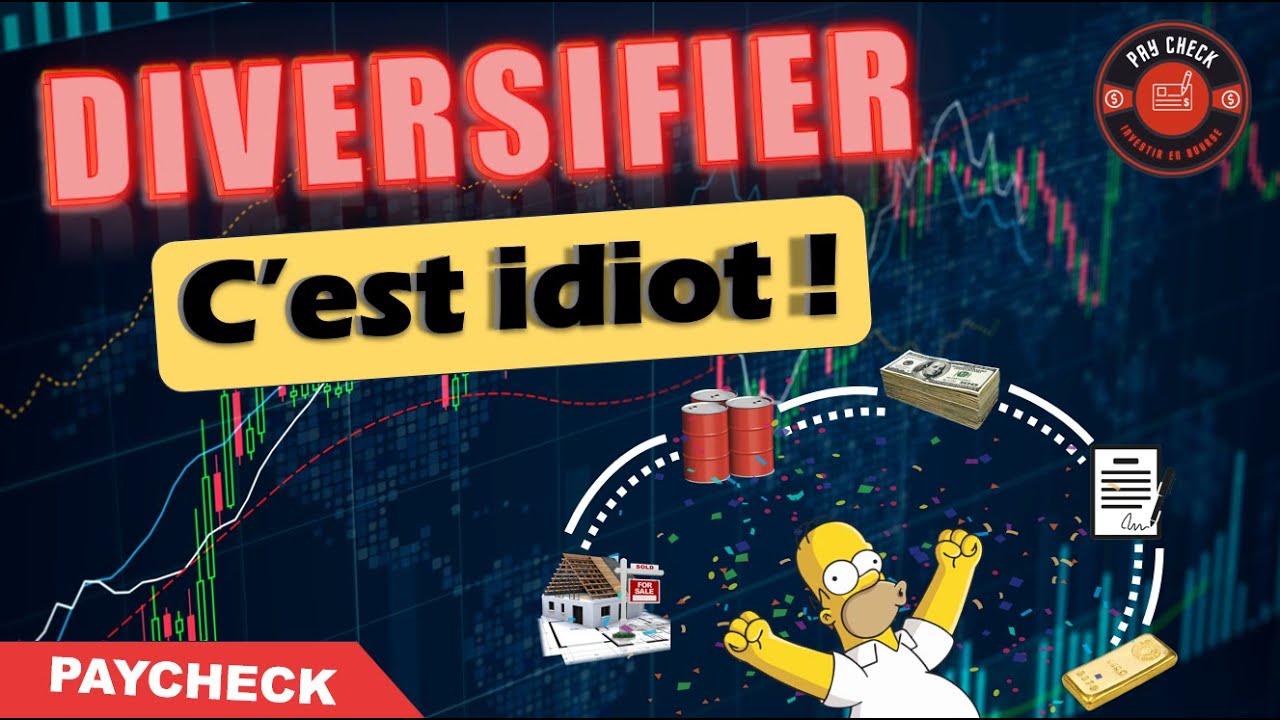 Pourquoi c'est idiot de diversifier son portefeuille ?... Warren Buffet ...
