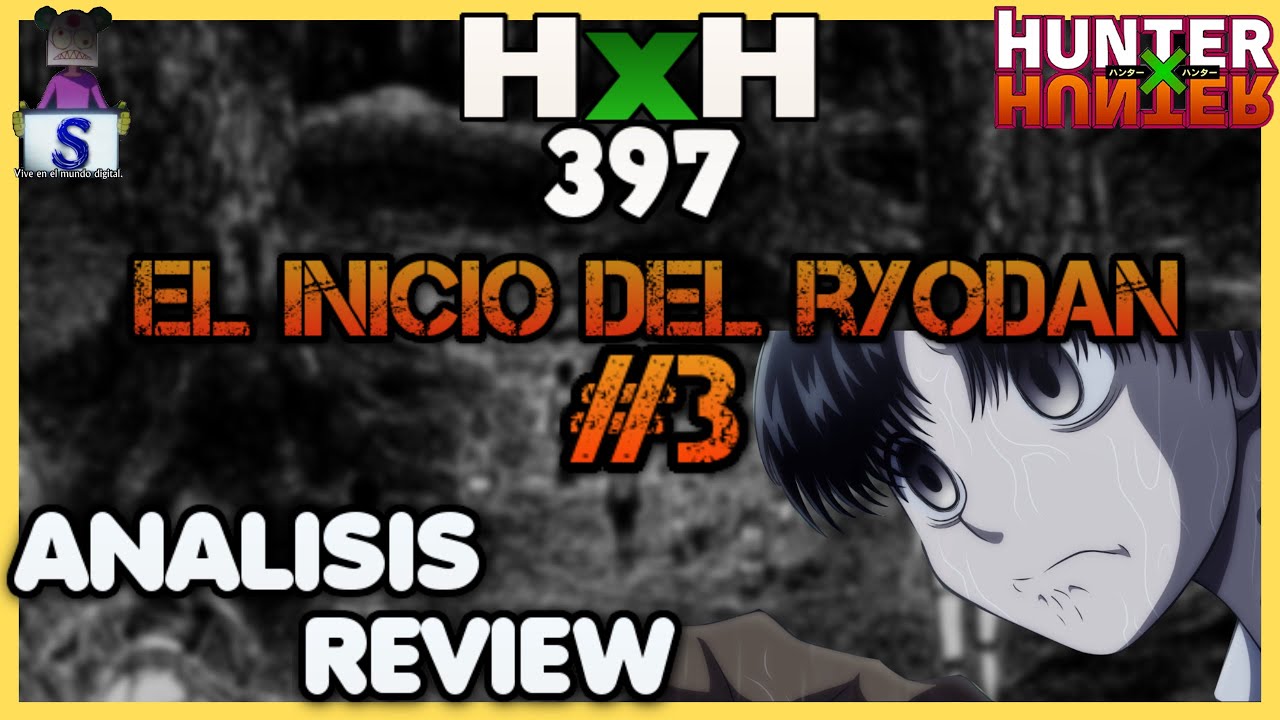 HUNTER X HUNTER manga 397 / los inicios del Ryodan #3 / review ...