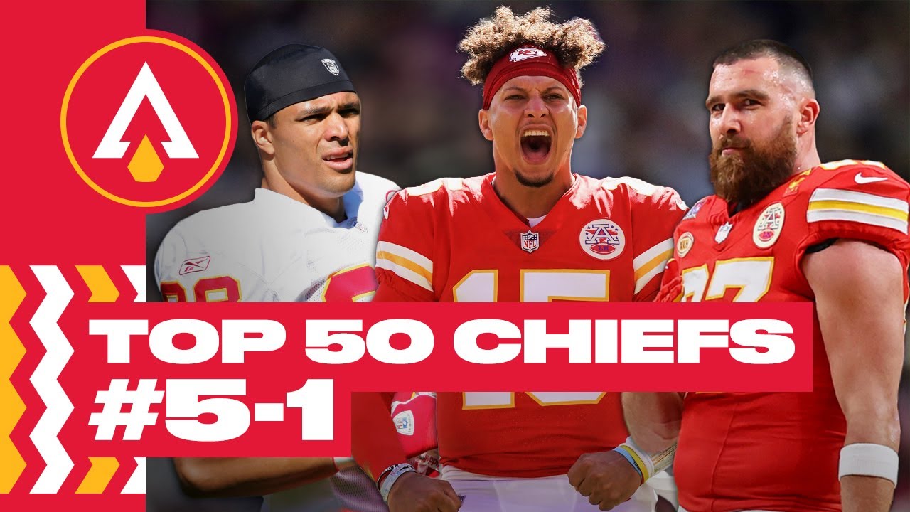 Top 50 Chiefs of All-Time: Part 10 | #5-1 - YouTube
