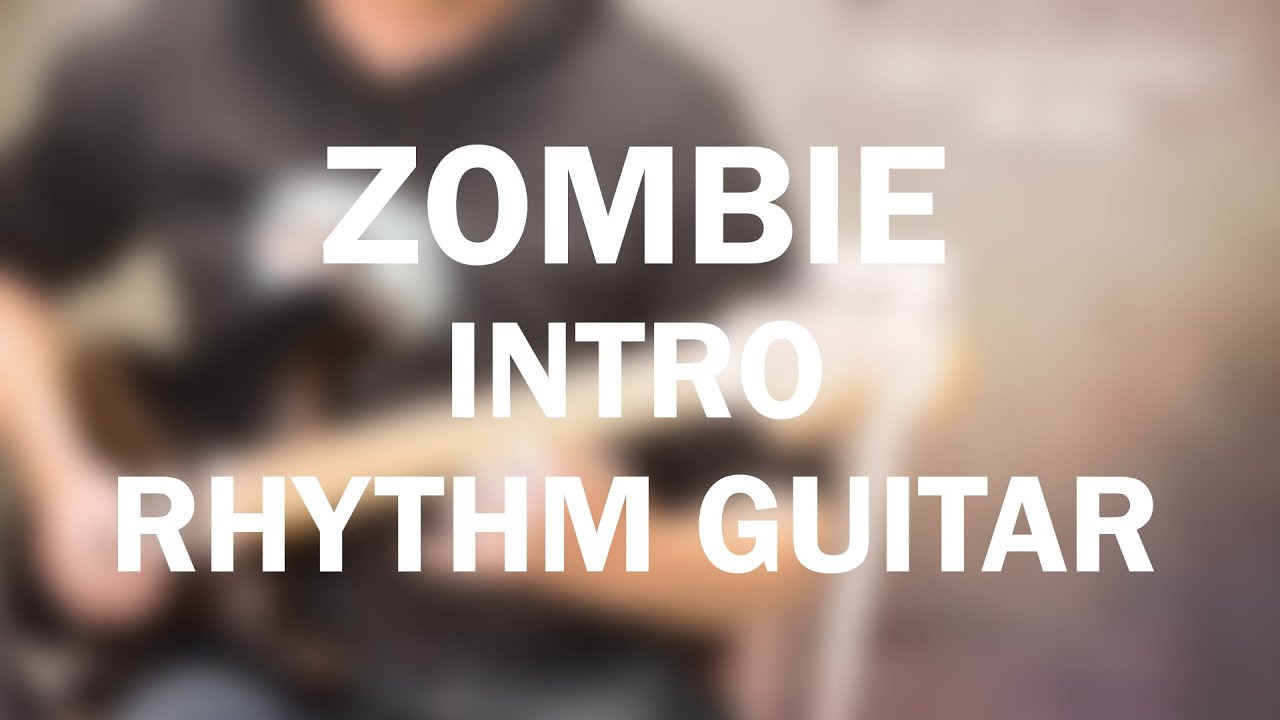 Zombie Intro - Rhythm Guitar - YouTube