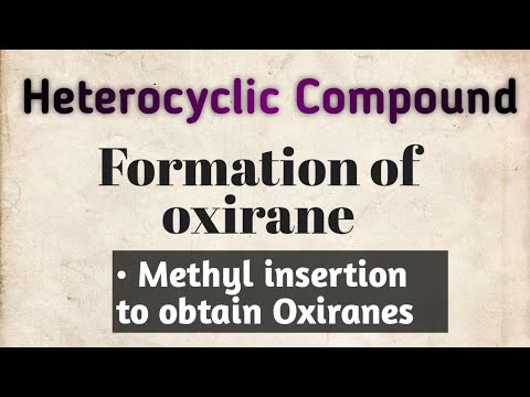 Oxiranes || formation of oxiranes || methyl insertion to obtained ...
