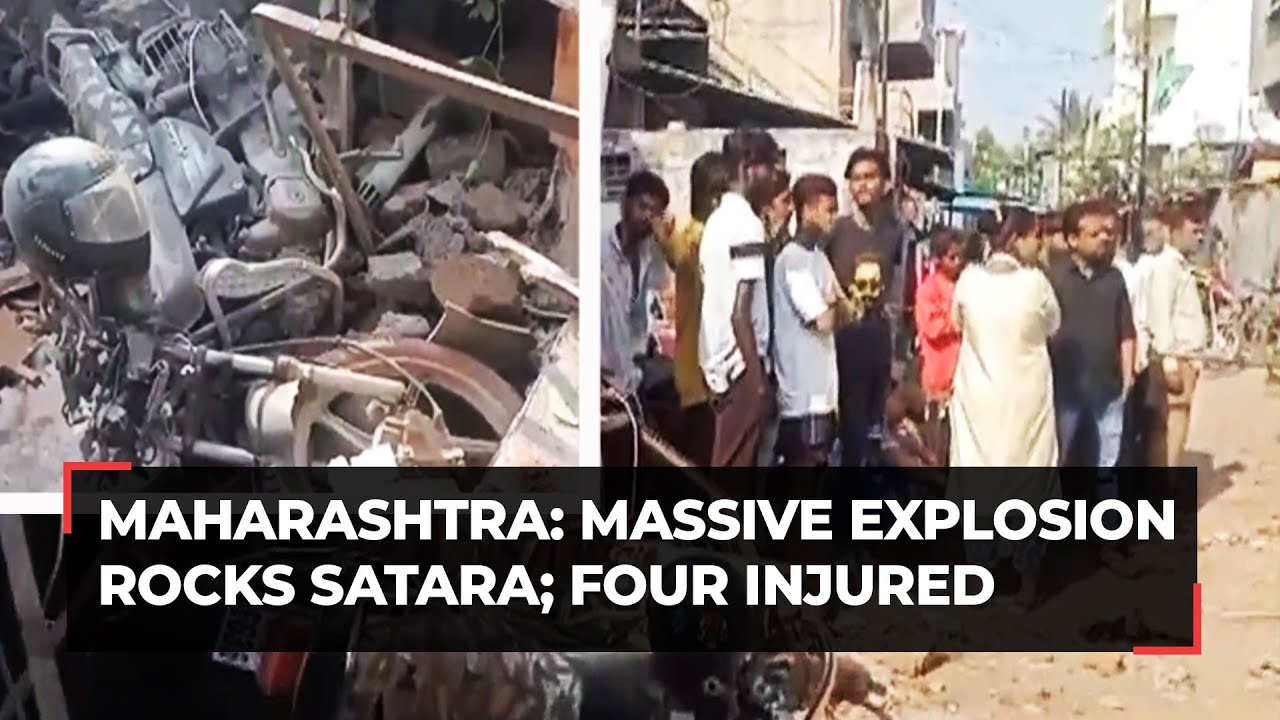 Maharashtra: Massive explosion rocks Satara; four injured, houses and ...