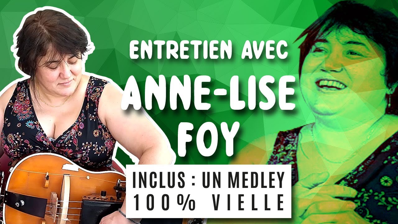 Entretien avec Anne-Lise Foy (inclus : un medley 100% vielle) - YouTube