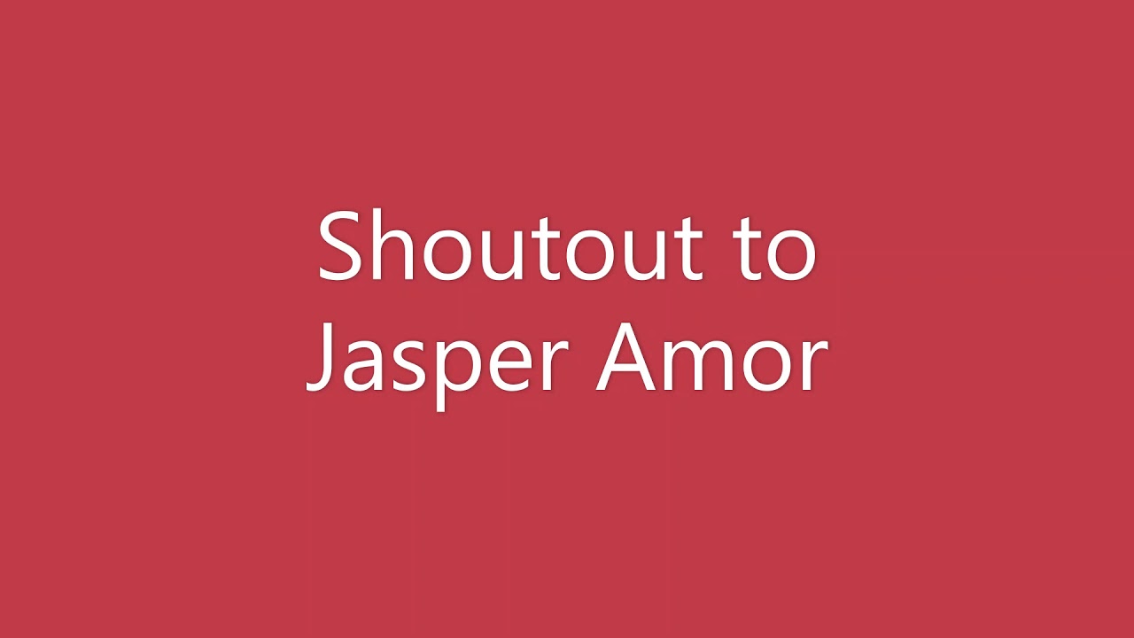 Shoutout to Jasper Amor - YouTube