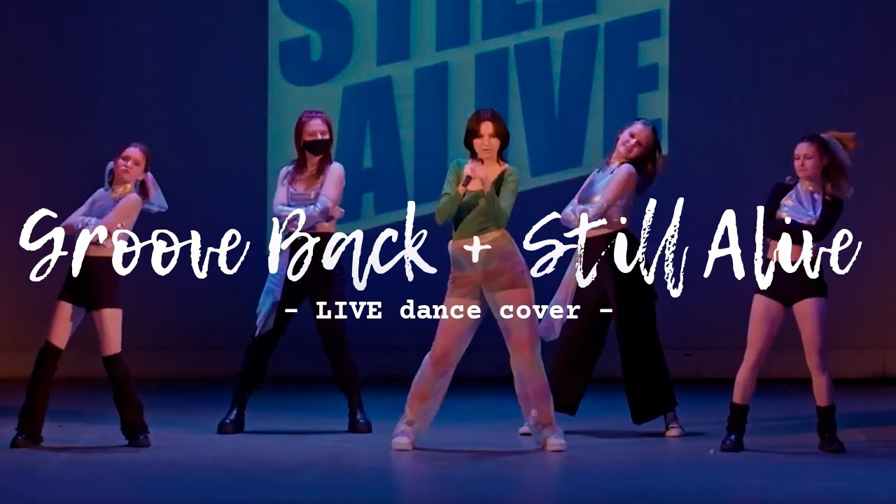 Groove Back + Still Alive (J.Y. Park) LIVE dance cover - YouTube