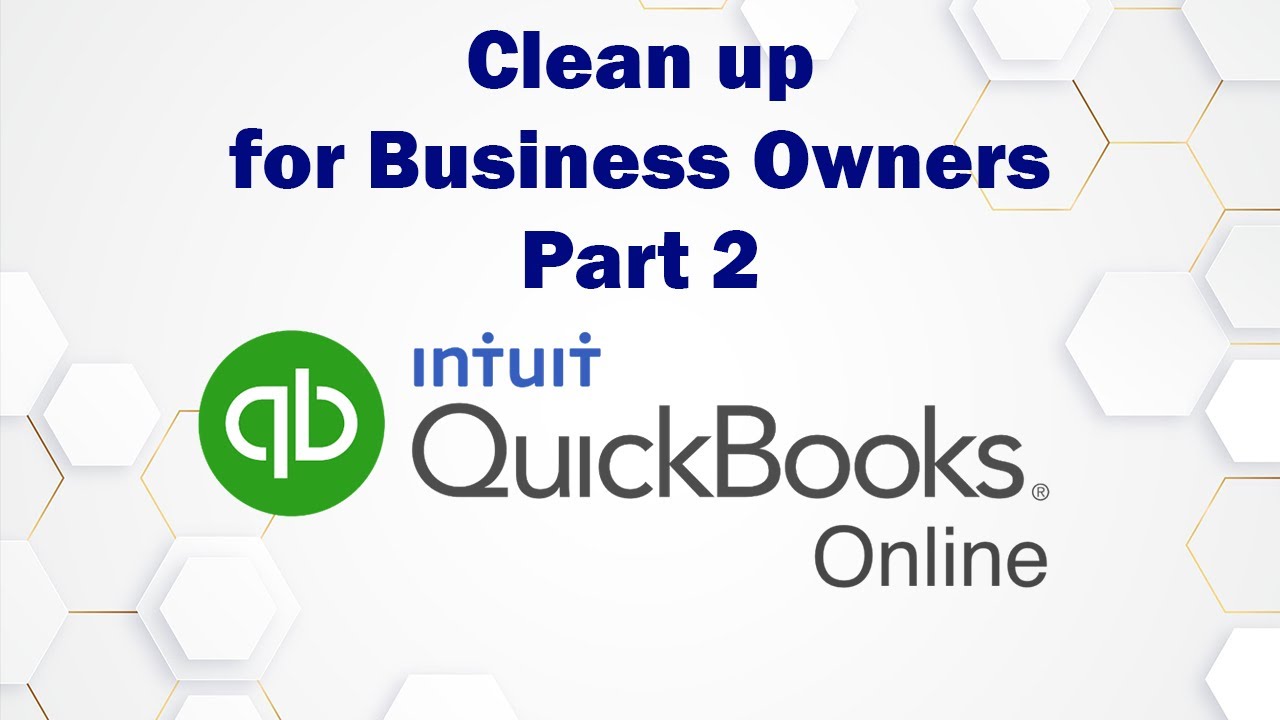How to Clean up your QuickBooks Online Books Part II | Cash ...
