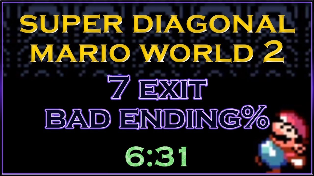 Super Diagonal Mario World 2 Speedrun: 7 Exit, Bad Ending - 6:31.430 ...