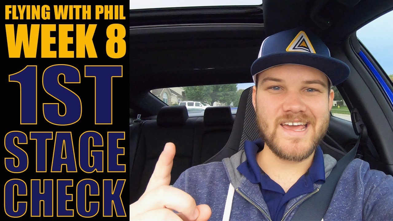 Week 8: 1st Stage Check - Flying with Phil - YouTube