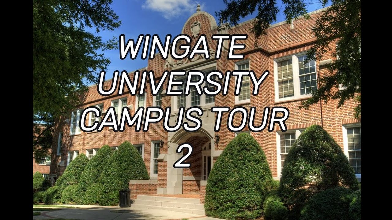 WINGATE UNIVERSITY CAMPUS TOUR P. 2 #viral #wingate #campustour # ...