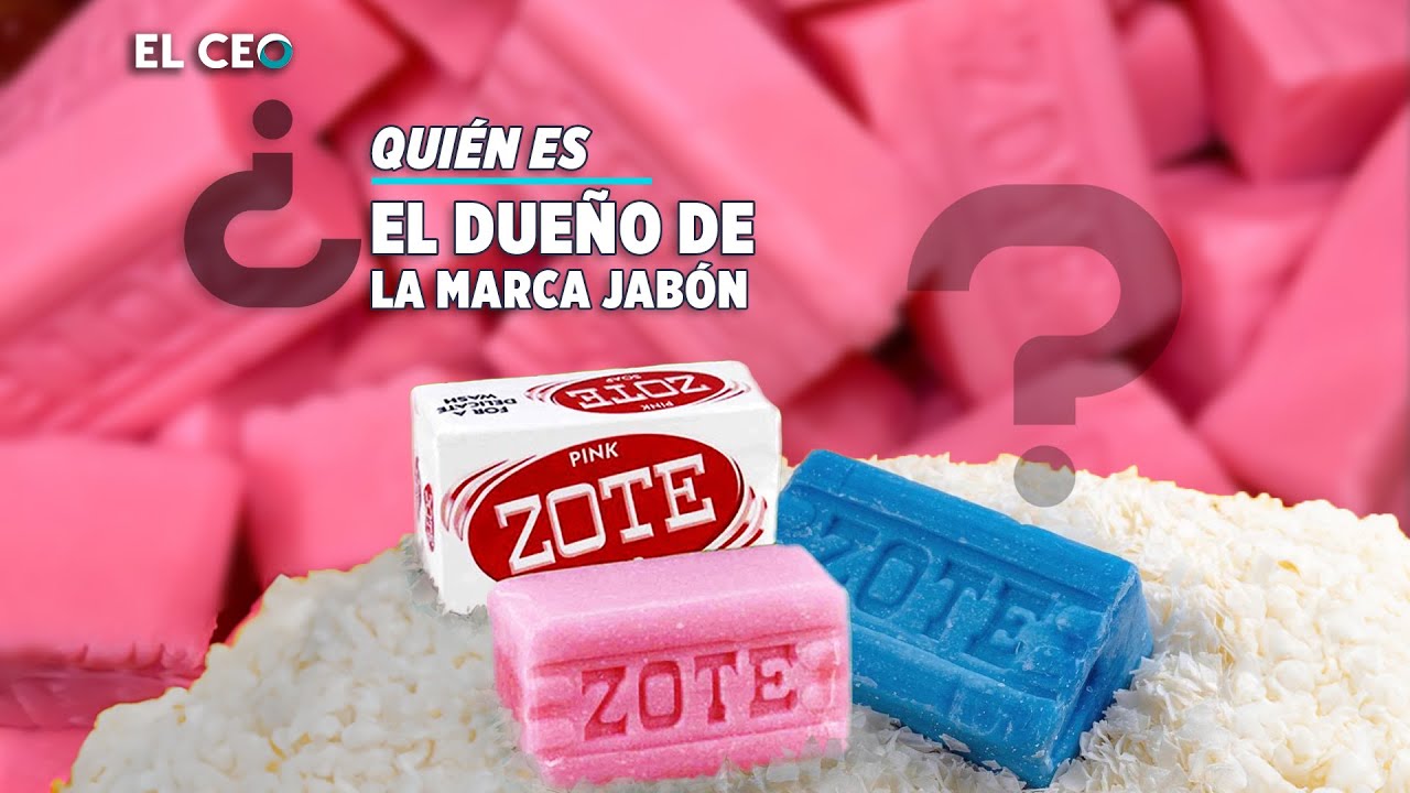 ¿Quién es dueño de la marca de jabón Zote? - YouTube