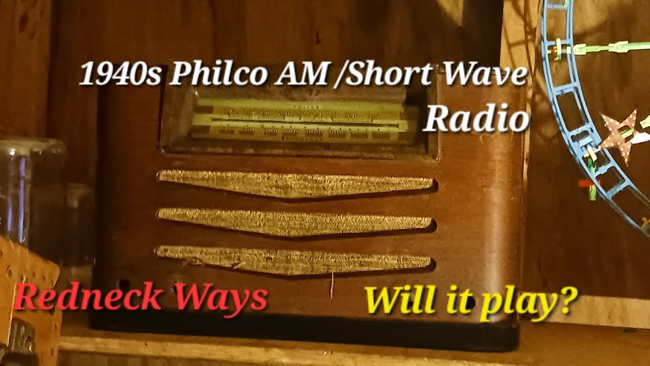 1940s Philco Table radio [Redneck Ways] - YouTube