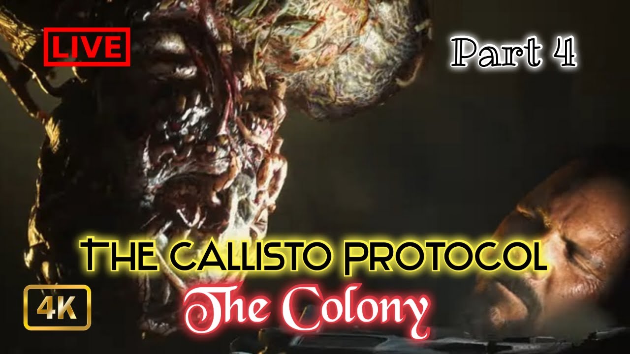 🔴 Live 🔴 The Callisto Protocol/Maximum Security Difficulty/Colony ...