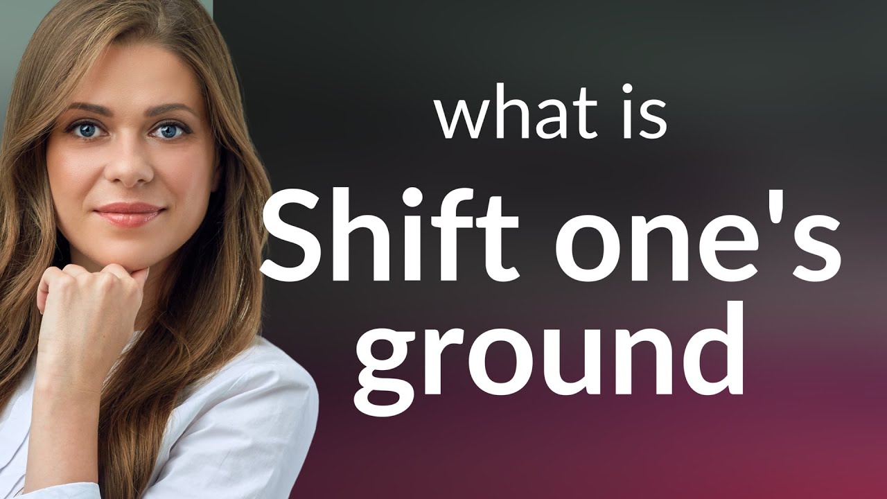 Shifting Grounds: Understanding a Classic English Phrase - YouTube