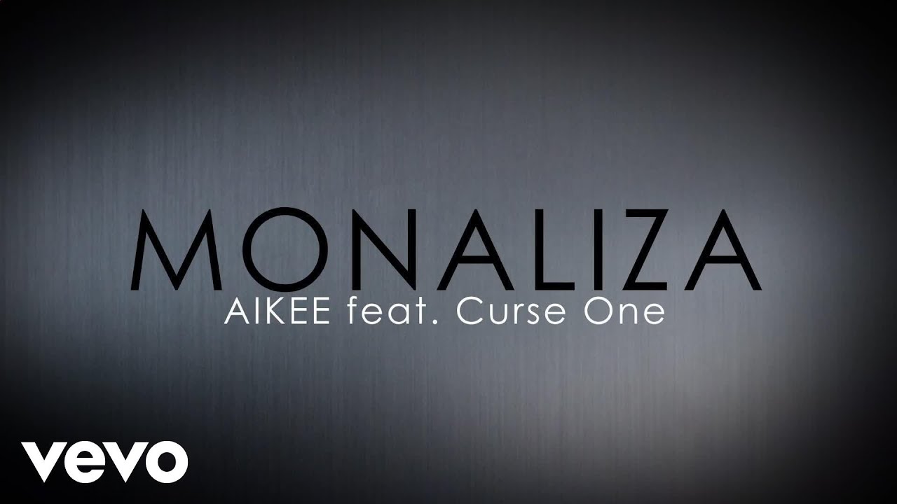 Aikee - Monaliza ft. Curse One - YouTube